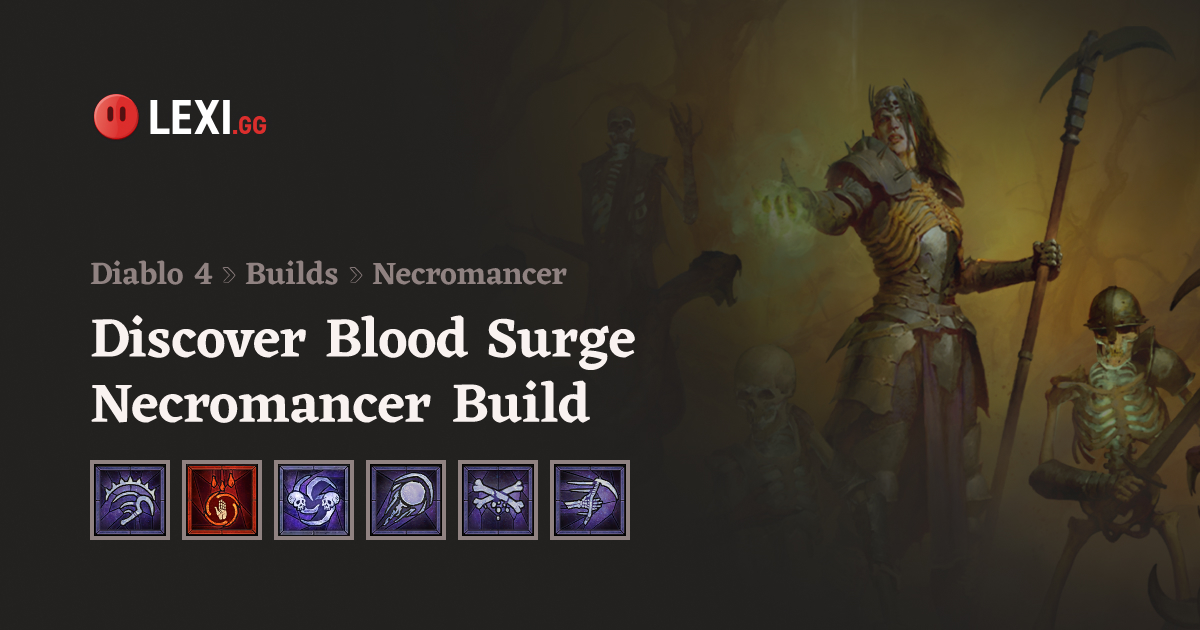 Diablo 4 Blood Surge Necromancer Build - Season 8 Ready