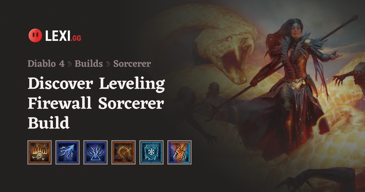 Diablo 4 Leveling Firewall Sorcerer Build - Season 8 Ready